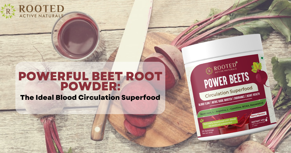 Powerful Beet Root Powder: The Ideal Blood Circulation Superfood ...