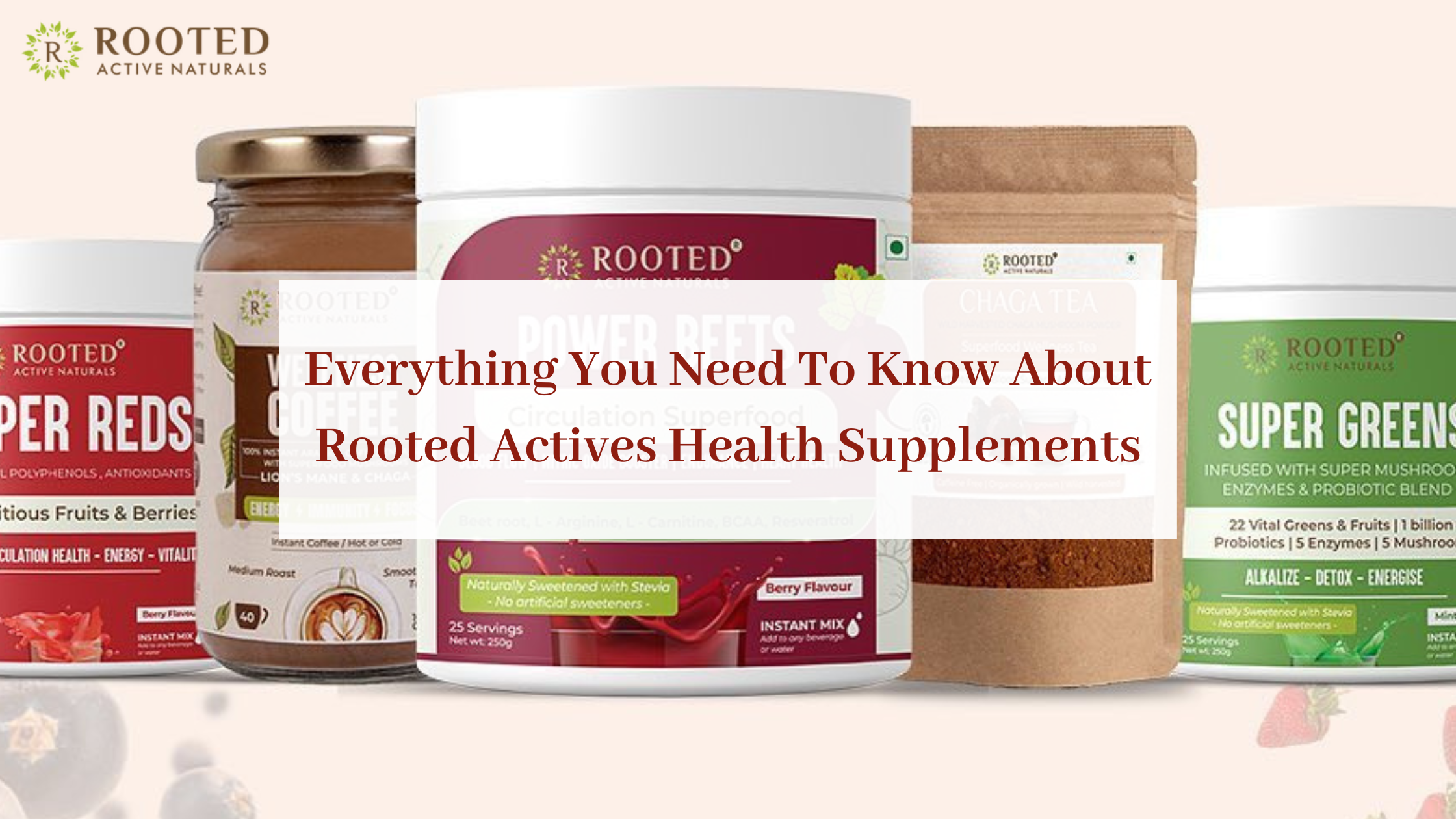 Rooted Actives Health Supplements Benefits – Rooted Active Naturals